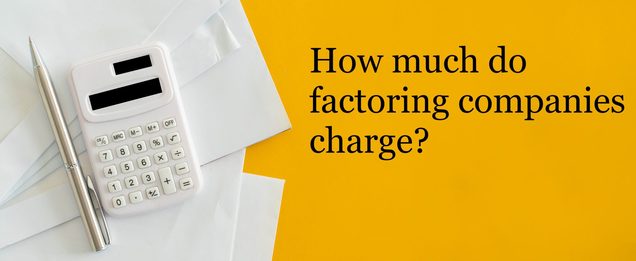 How Much Do Factoring Companies Charge Bankers Factoring How Much Do Factoring Companies Charge Bankers Factoring