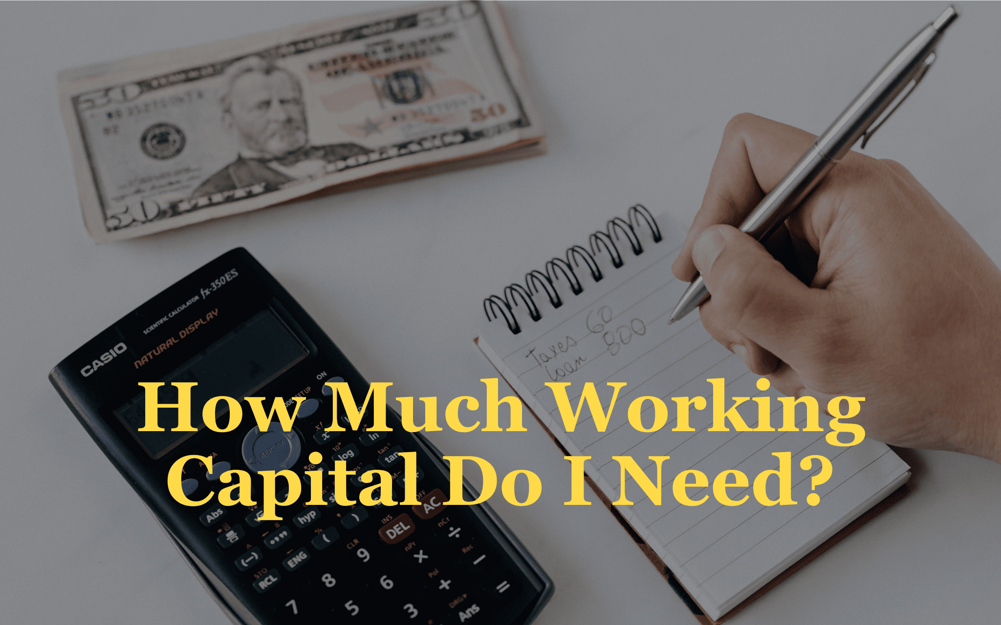 How Much Working Capital Do I Need? - Bankers Factoring